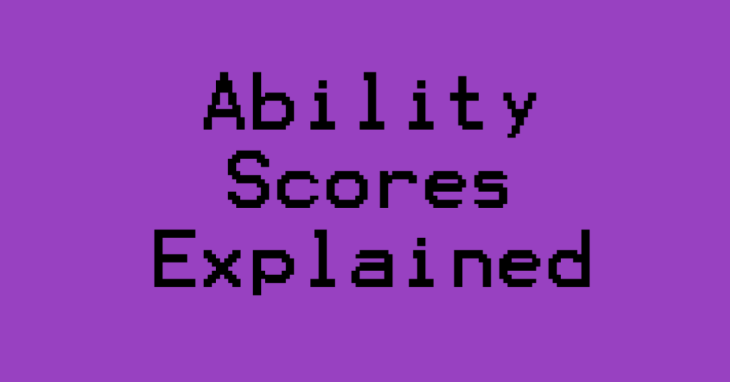 A Quick Guide to Ability Scores in DnD 5e - The Alpine DM